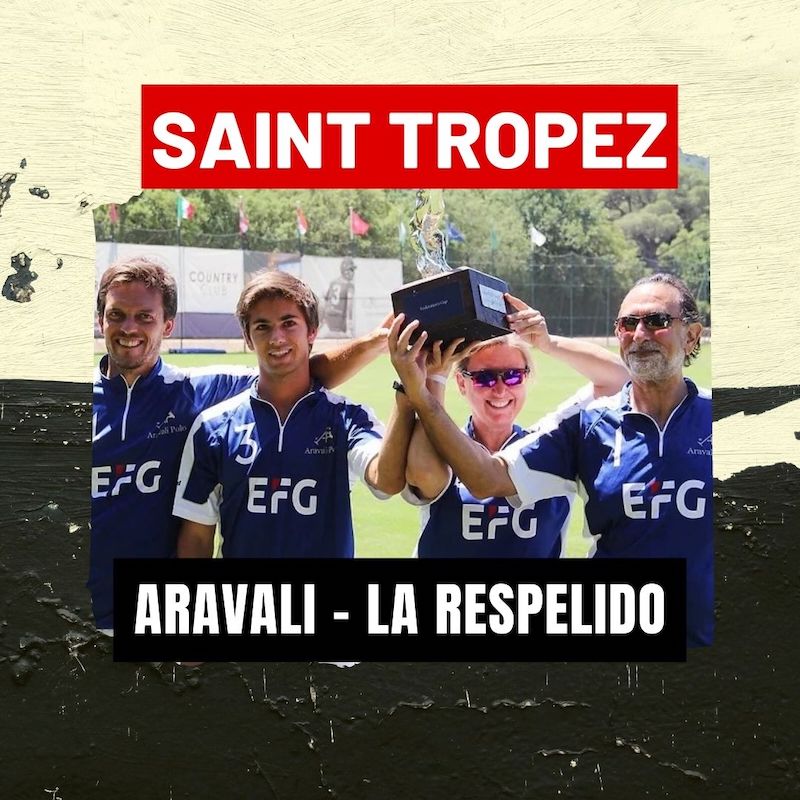 El Primero En Festejar En Saint Tropez: Aravali - La Respelido — PoloHUB